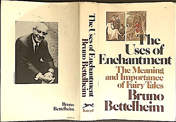 The Uses of Enchantment: The Meaning and Importance of Fairy Tales by ...