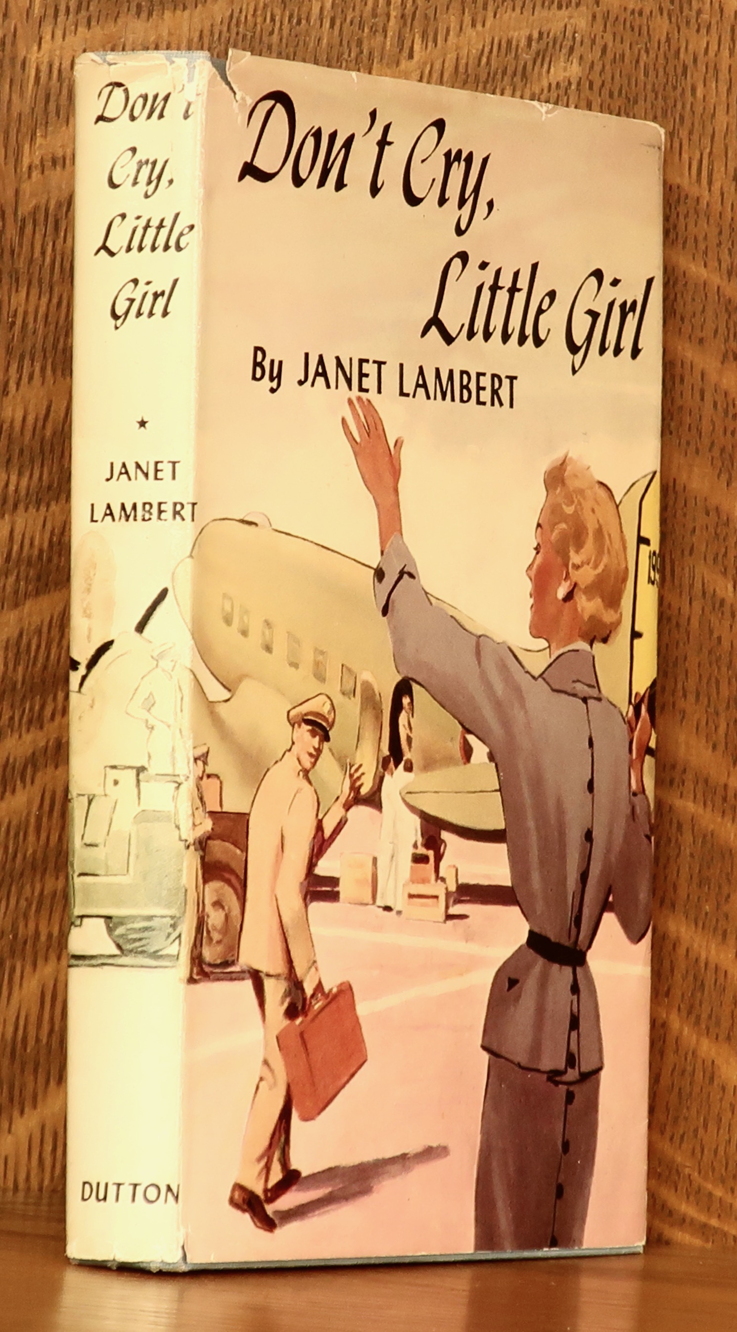 DON'T CRY, LITTLE GIRL by Janet Lambert: Very good + Hardcover (1952 ...