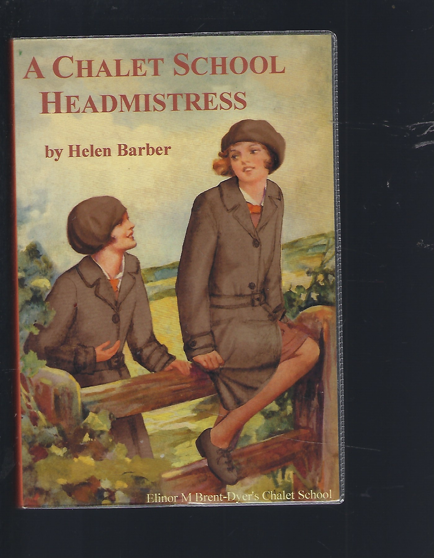 A Chalet School Headmistress by Barber, Helen (Based On Series by Brent ...