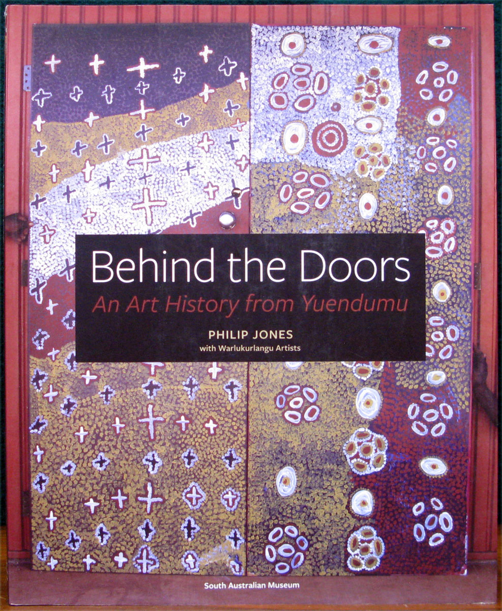 BEHIND THE DOORS. An Art History from Yuendumu. by JONES, Philip ...