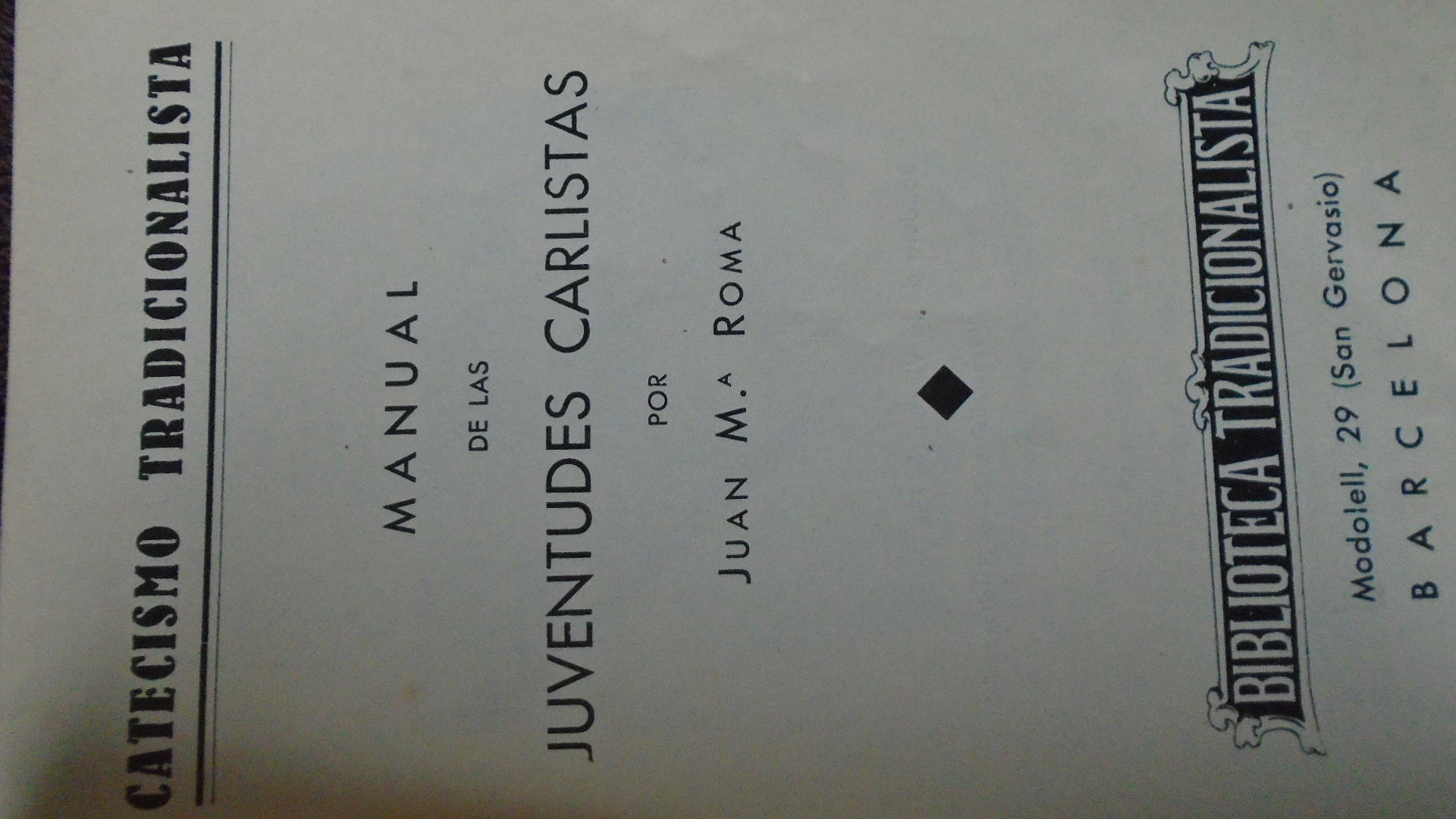 CATECISMO TRADICIONALISTA - DIOS - PATRIA - REY - manual de las ...