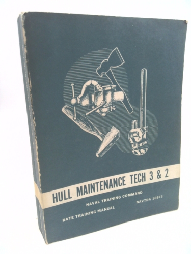 HULL MAINTENANCE TECH 3 & 2, VOL 1: Naval Education and Training ...