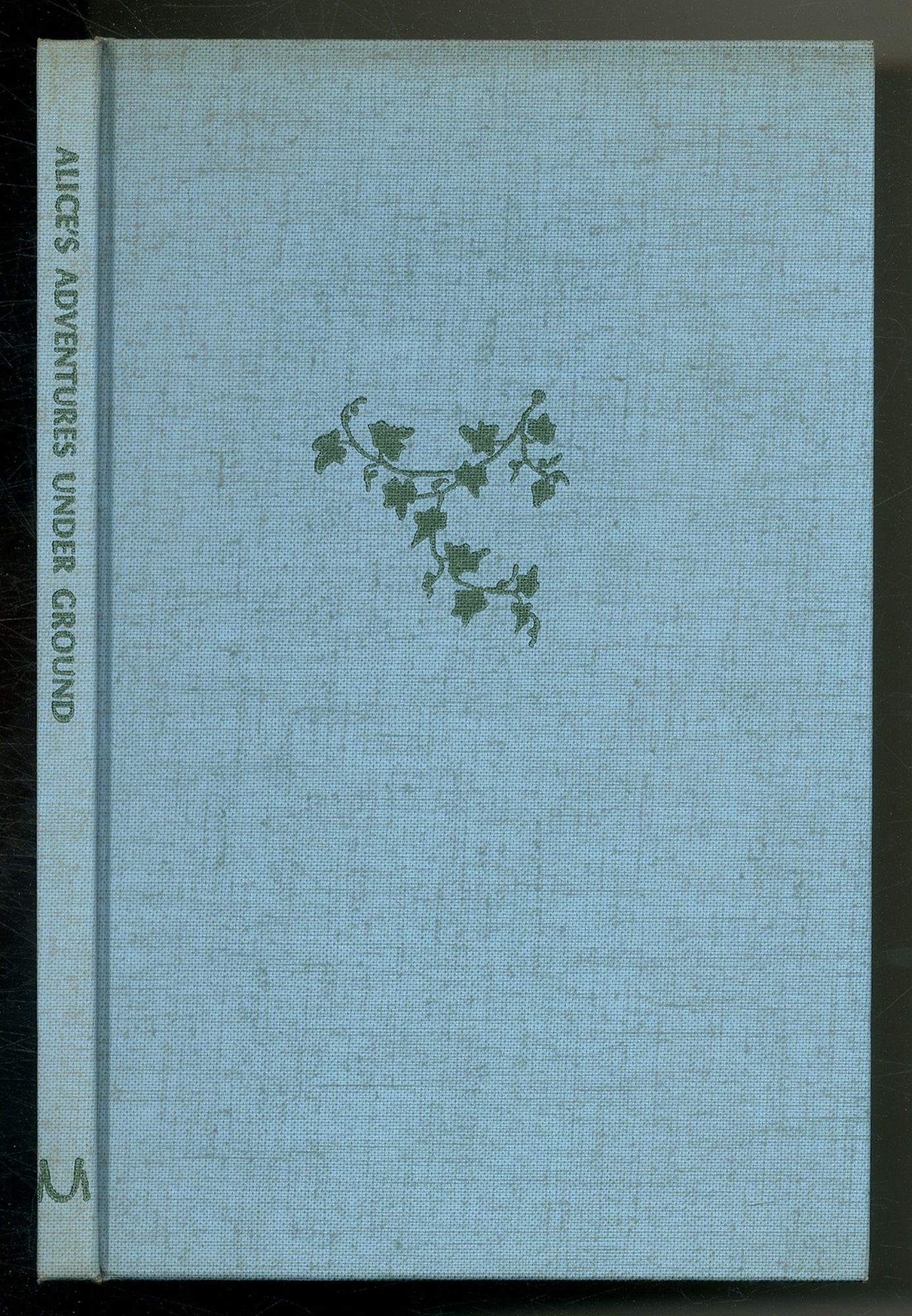 Alice's Adventures Under Ground: A Facsimile of the Original Lewis ...