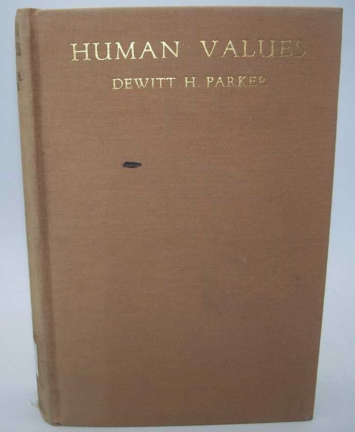 Human Values: An Interpretation of Ethics Based on a Study of Values by ...