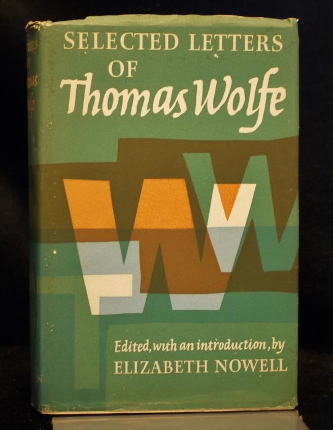 Selected Letters of Thomas Wolfe (Rare Proof Copy) by Wolfe,Thomas ...