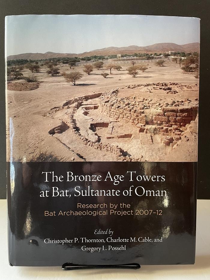 The Bronze Age Towers at Bat, Sultanate of Oman: Research by the Bat ...