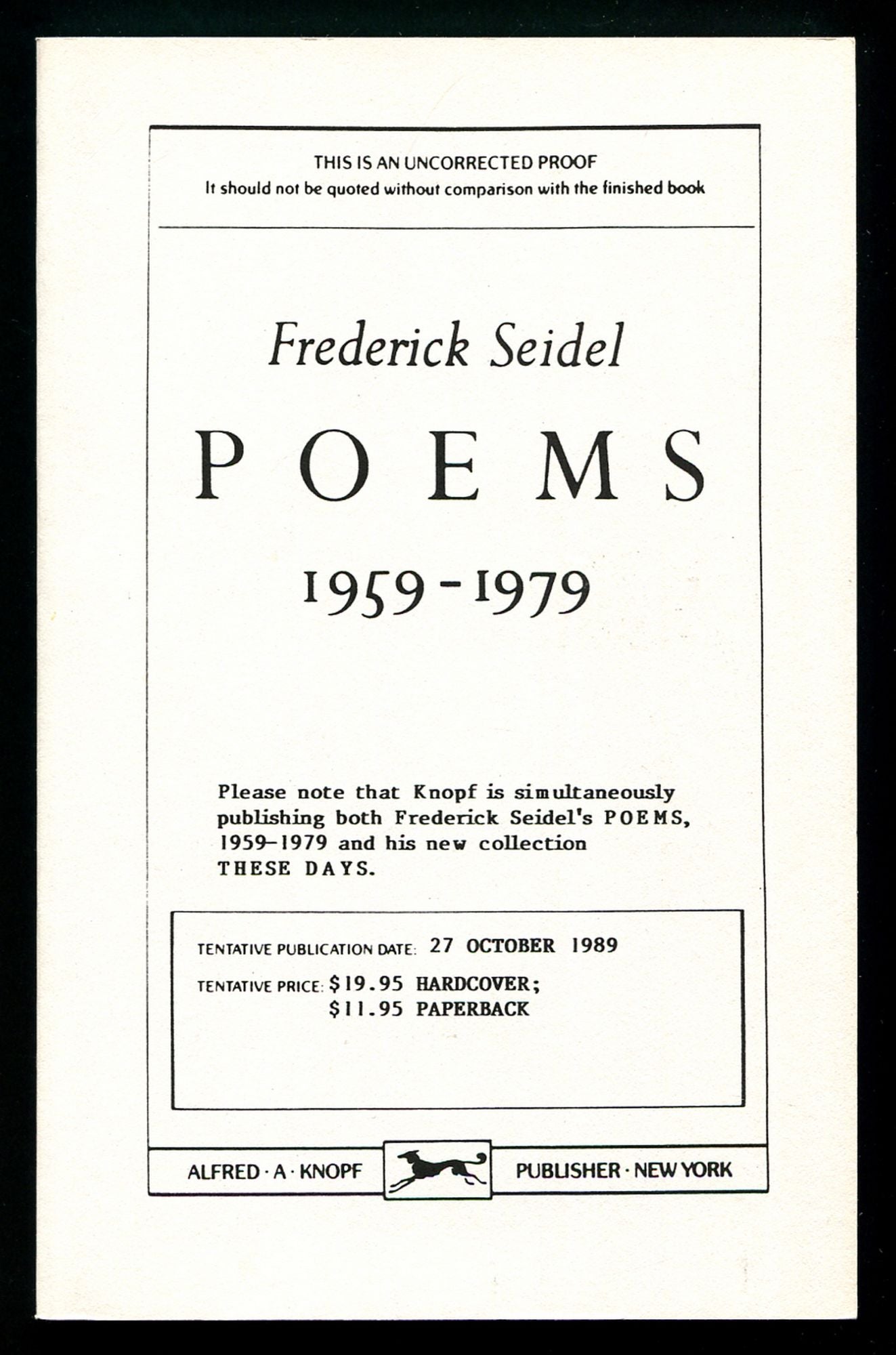 Poems: 1959-1979 by SEIDEL, Frederick: Fine Softcover (1989) | Between ...