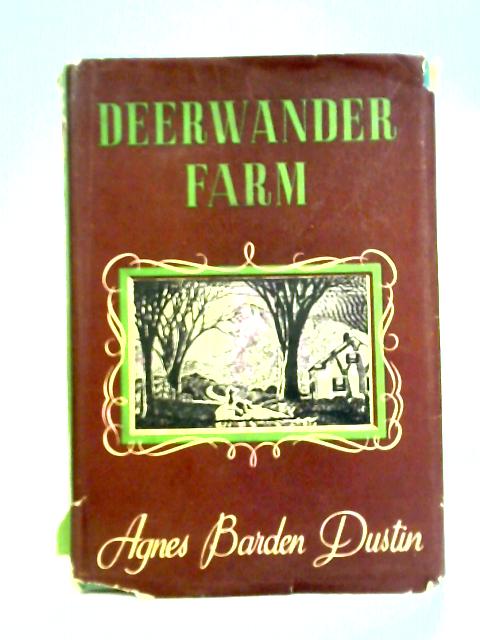 Deerwander Farm by Agnes Barden Dustin: Good (1946) | World of Rare Books