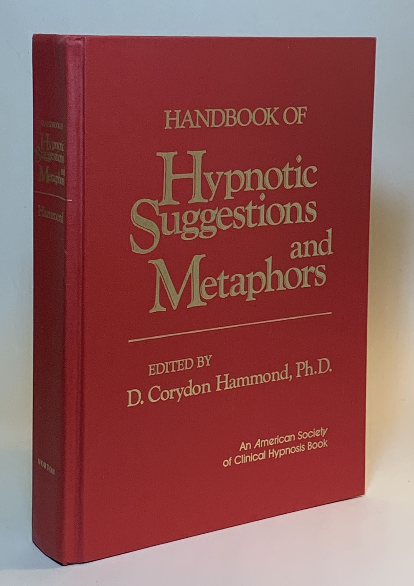 Handbook of Hypnotic Suggestions and Metaphors by Hammond, D. Corydon ...