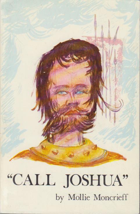 CALL JOSHUA. by Mollie Moncrieff:: Befriedigend brosch. (1974) 1. Aufl ...
