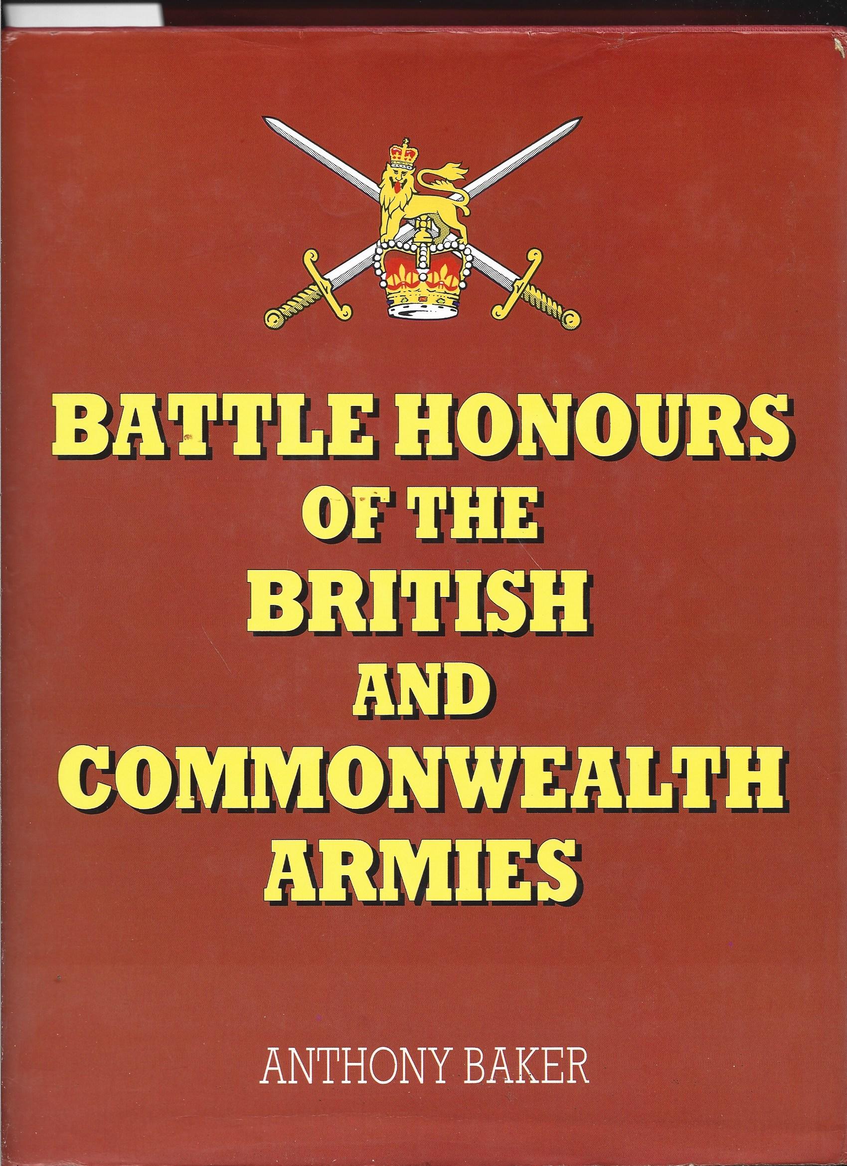 Battle Honours of the British and Commonwealth Armies by Baker, Anthony ...