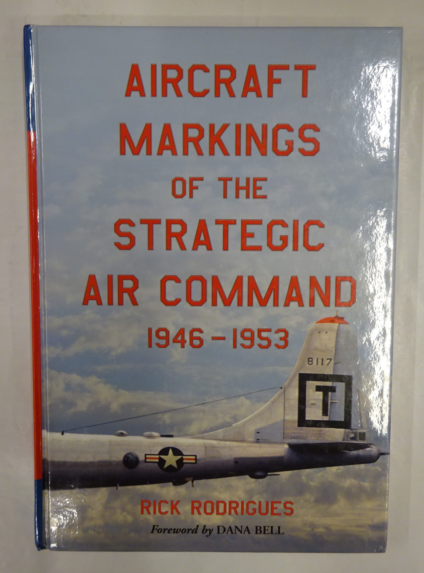 Aircraft Markings of the Strategic Air Command, 1946-1953. With many b ...
