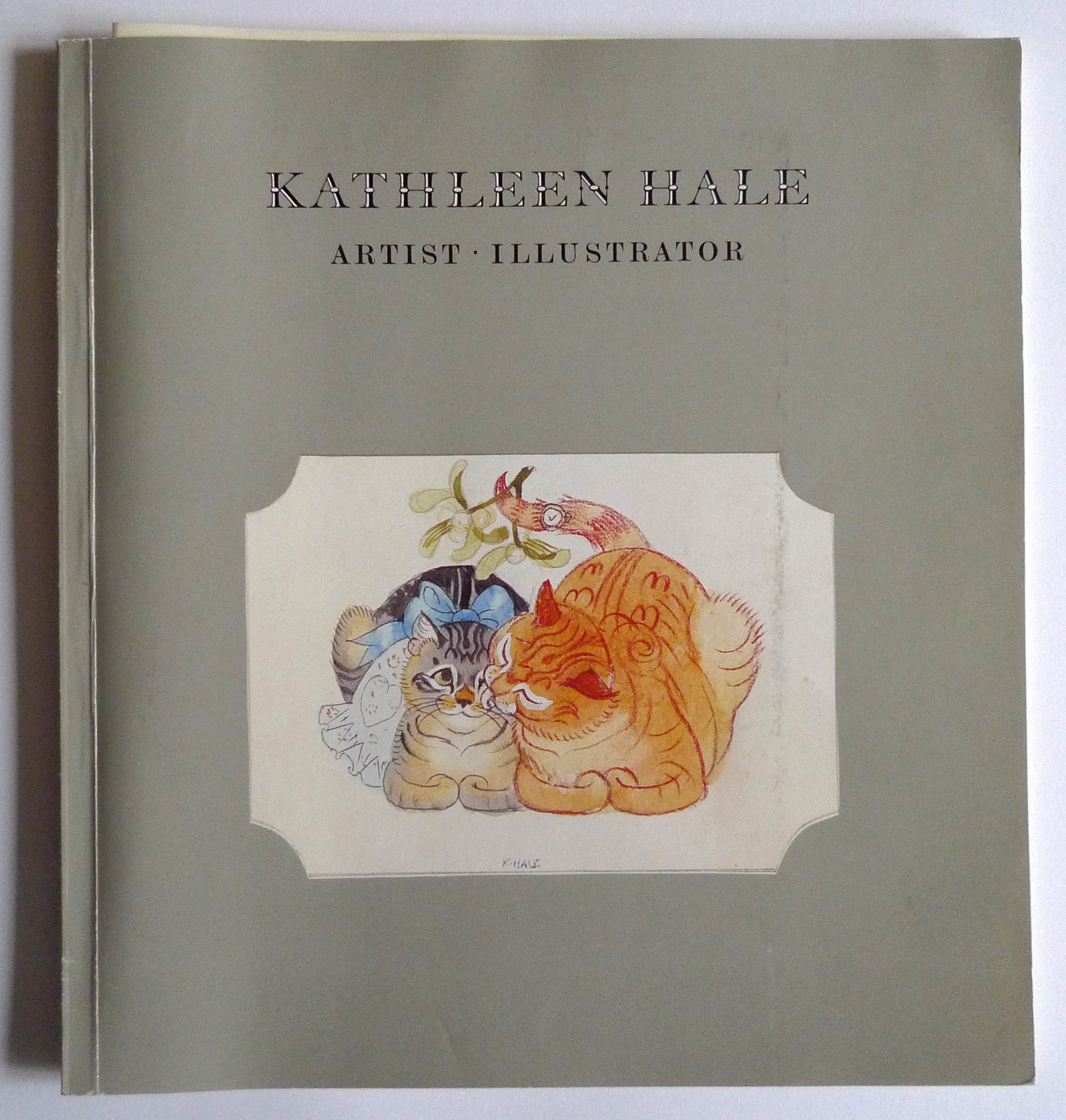 Kathleen Hale : Artist Illustrator. The Gekoski Gallery in conjunction ...