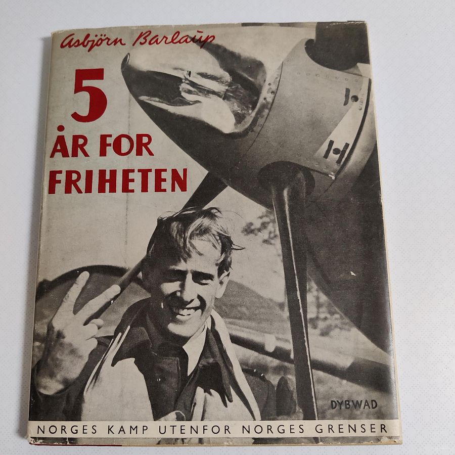 5 år for friheten - Norges kamp utenfor norges grenser by Asbjörn ...