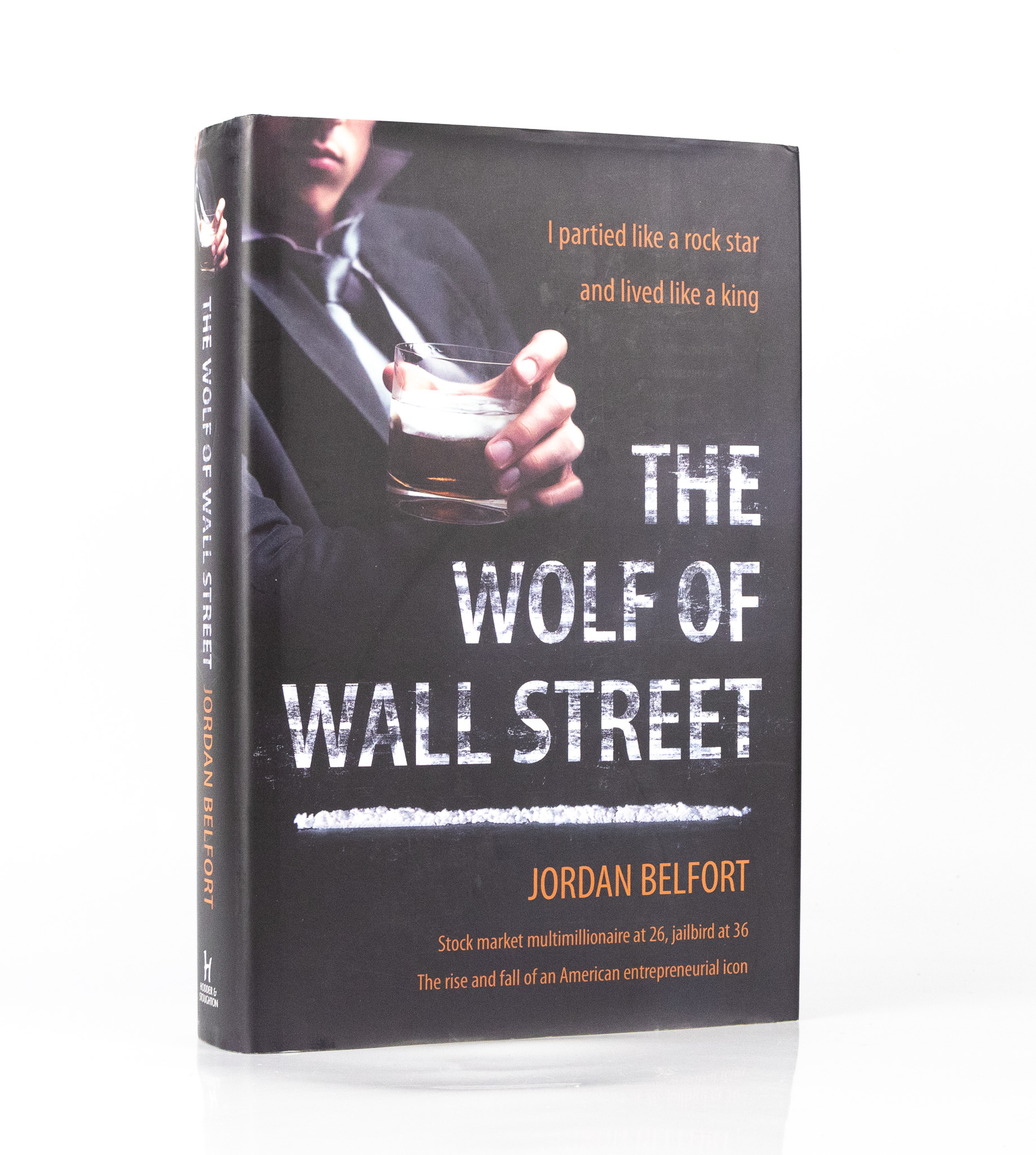 The Wolf of Wall Street von Belfort, Jordan: Fine Hardcover (2008) 1st ...