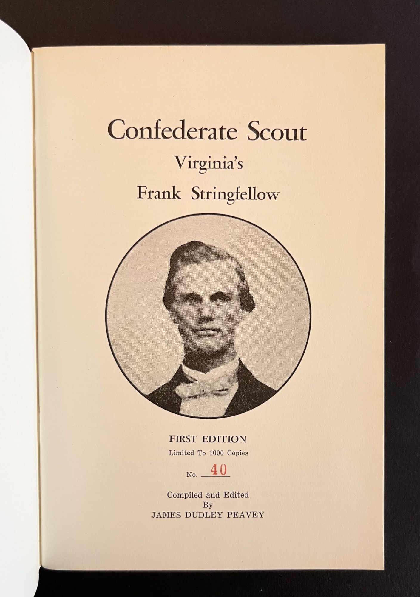 CONFEDERATE SCOUT: VIRGINIA'S FRANK STRINGFELLOW by Peavey, James ...