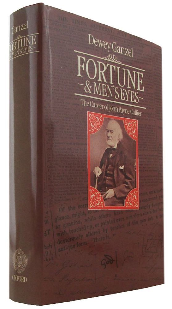 FORTUNE AND MEN'S EYES: The career of John Payne Collier by Collier ...