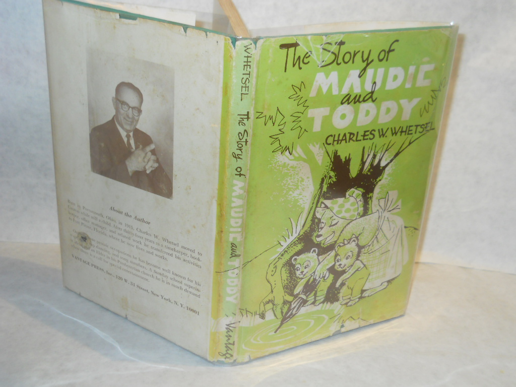 The Story of Maudie and Toddy by Charles W. Whetsel.: Fine Hardcover ...