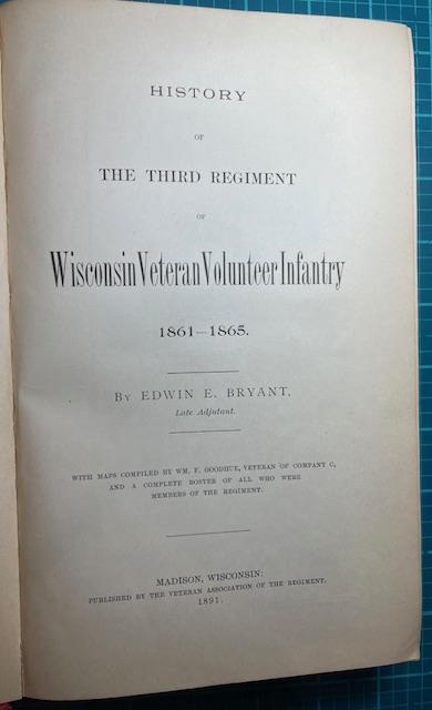 HISTORY OF THE THIRD REGIMENT OF WISCONSIN INFANTRY (3rd Wisconsin ...