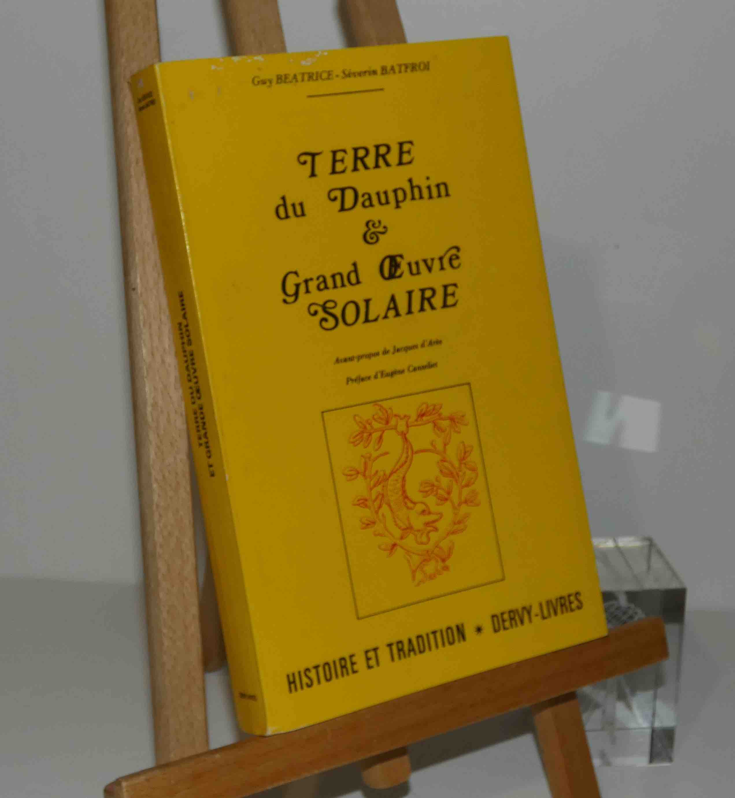 Terre du Dauphin et grand oeuvre solaire : l'histoire dans ses rapports ...