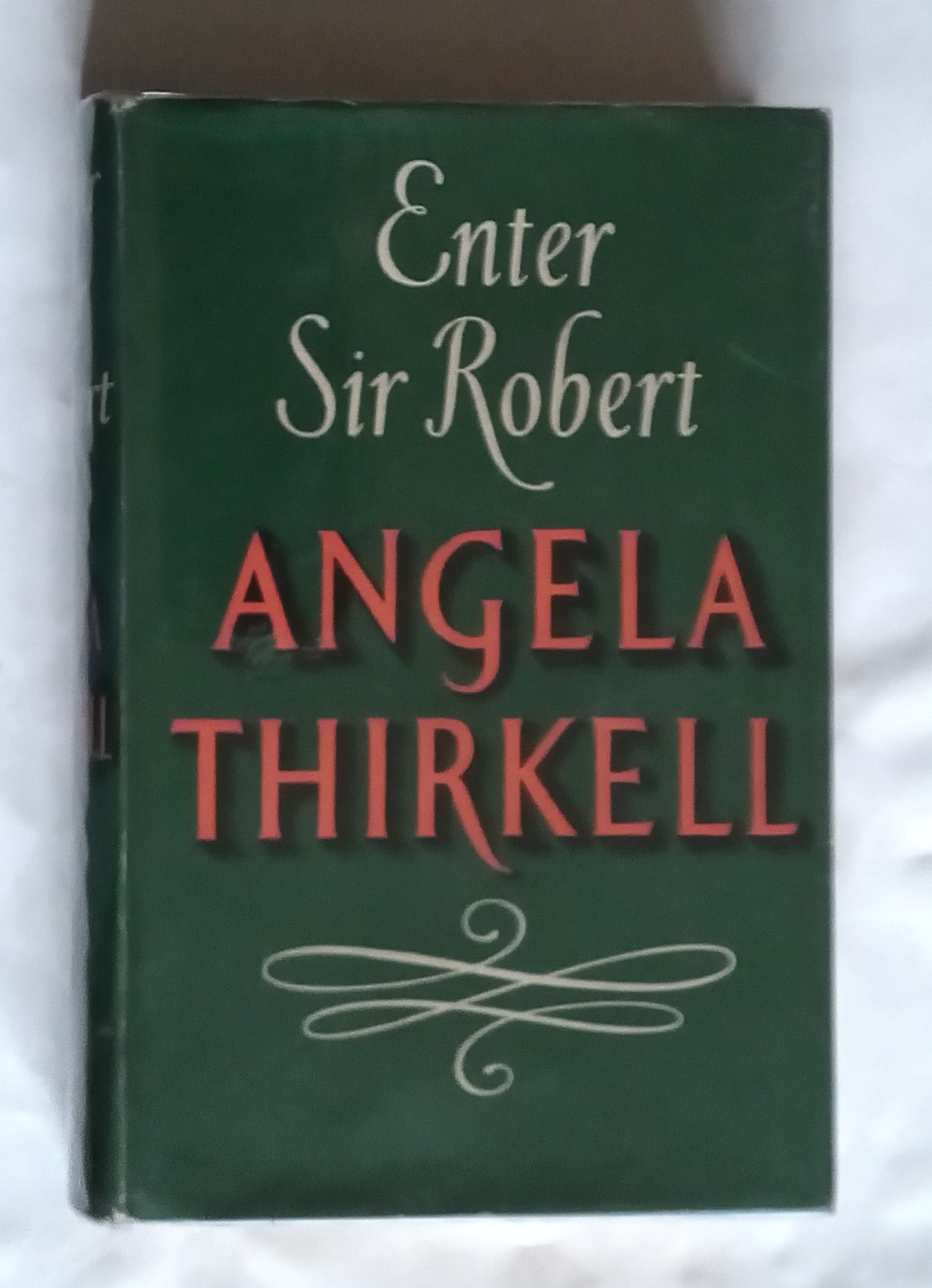 Enter Sir Robert by Thirkell, Angela:: Very Good Hardcover (1955) 1st ...