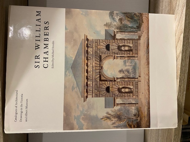 SIR WILLIAM CHAMBERS: CATALOGUE OF ARCHITECTURAL DRAWINGS IN THE ...