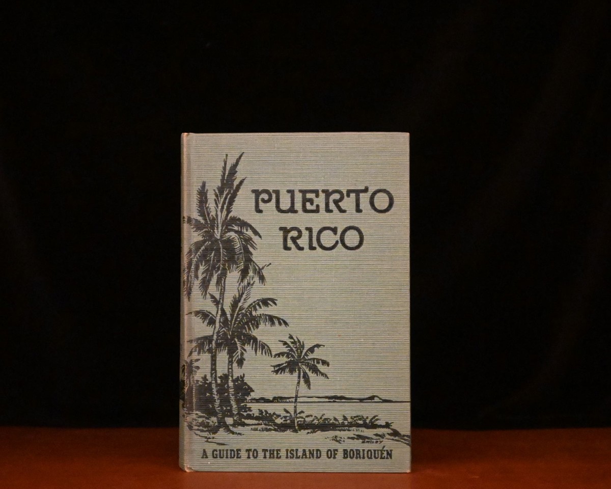 Puerto Rico: a Guide to the Island of Boriquen by Writers' Program Of ...