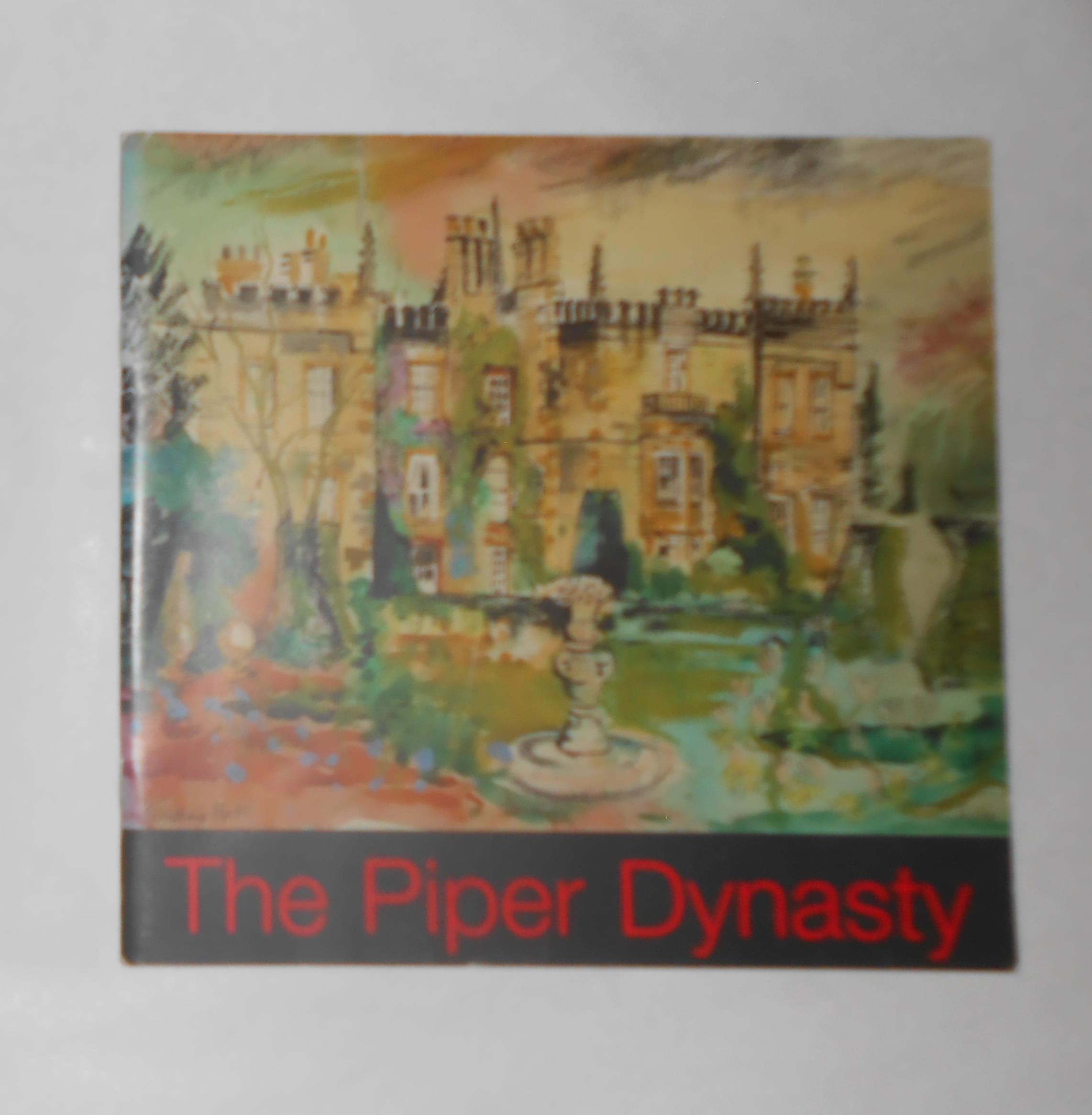 Piper Dynasty (Messum's, London 2007) by PIPER, John and Edward Piper ...