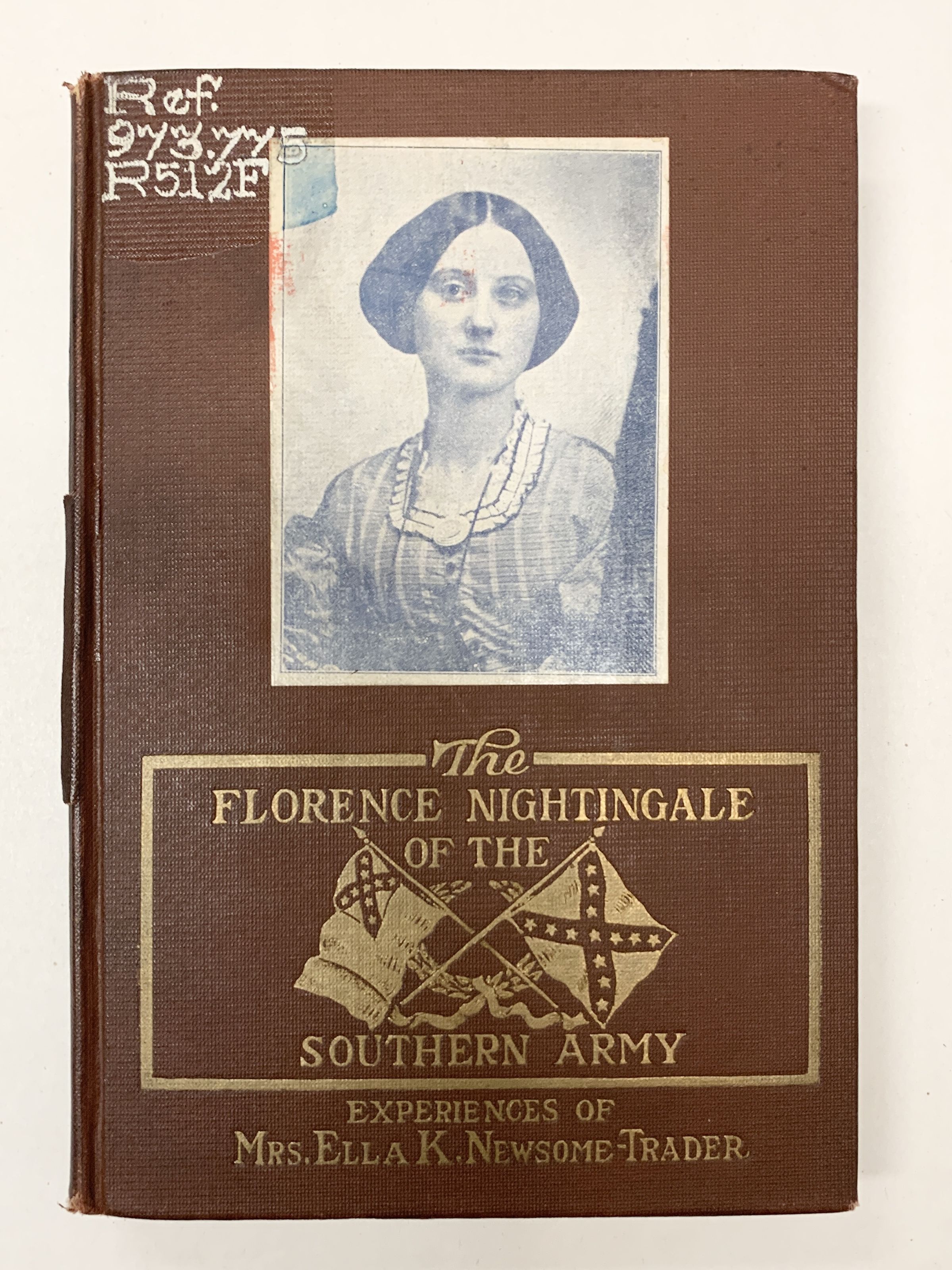 The Florence Nightingale of the Southern Army Experiences of Mrs. Ella ...
