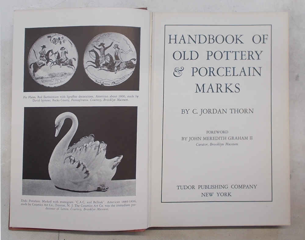 Handbook of old pottery & porcelain marks. von THORN C. JORDAN: (1947 ... Handbook of old pottery & porcelain marks. von THORN C. JORDAN: (1947 ...
