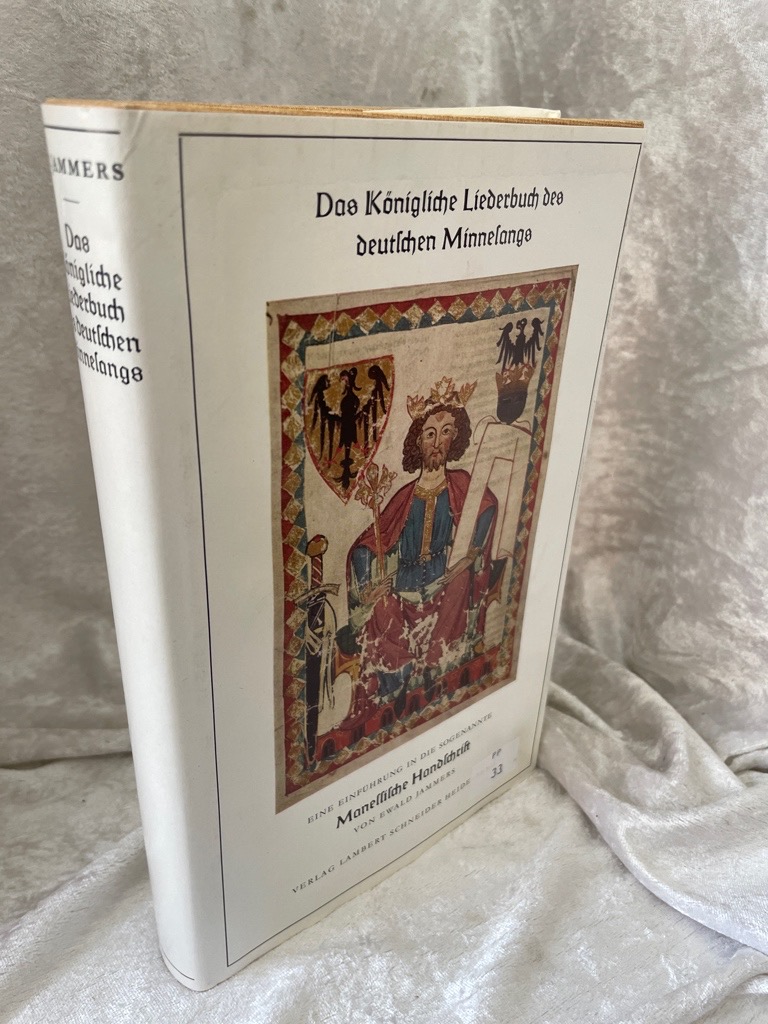 Das Königliche Liederbuch des deutschen Minnesange von Jammers, Ewald ...