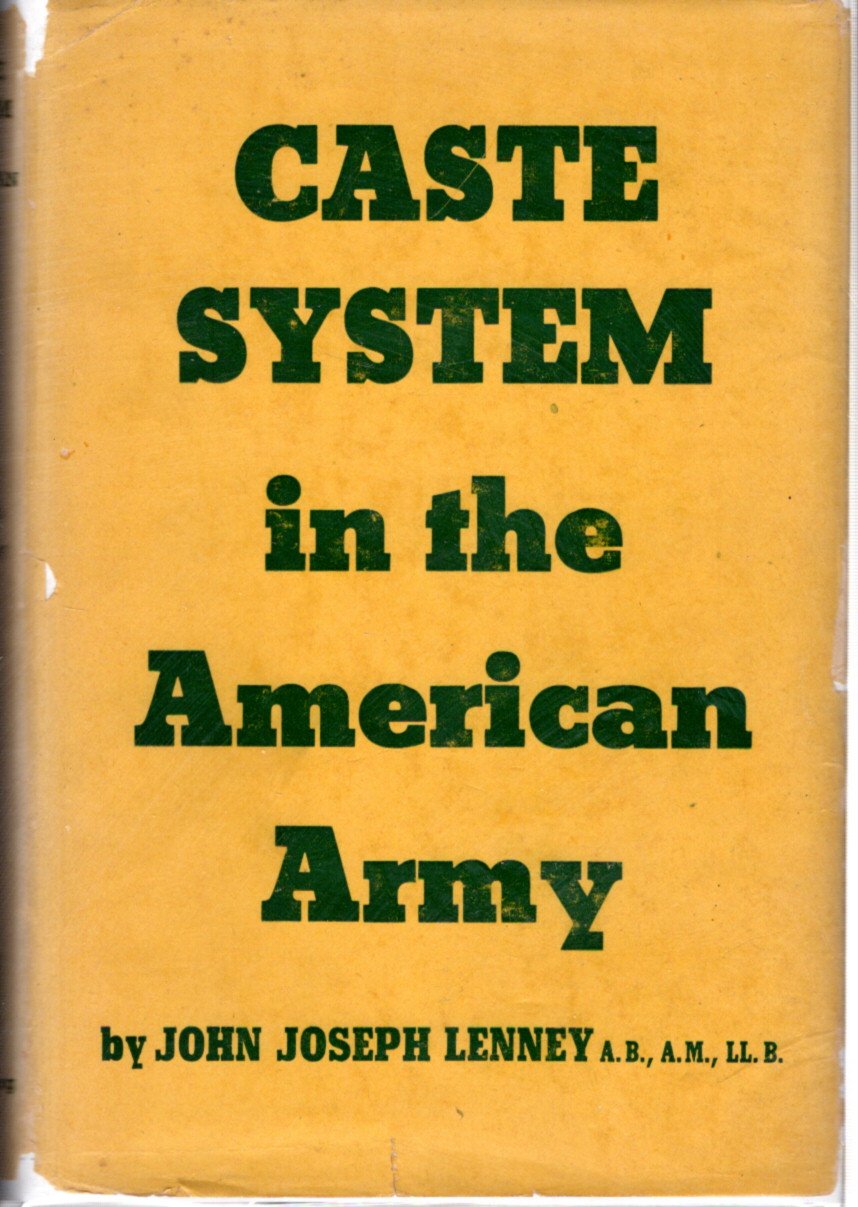 Caste System in the American Army: A Study of the Corps of Engineers ...