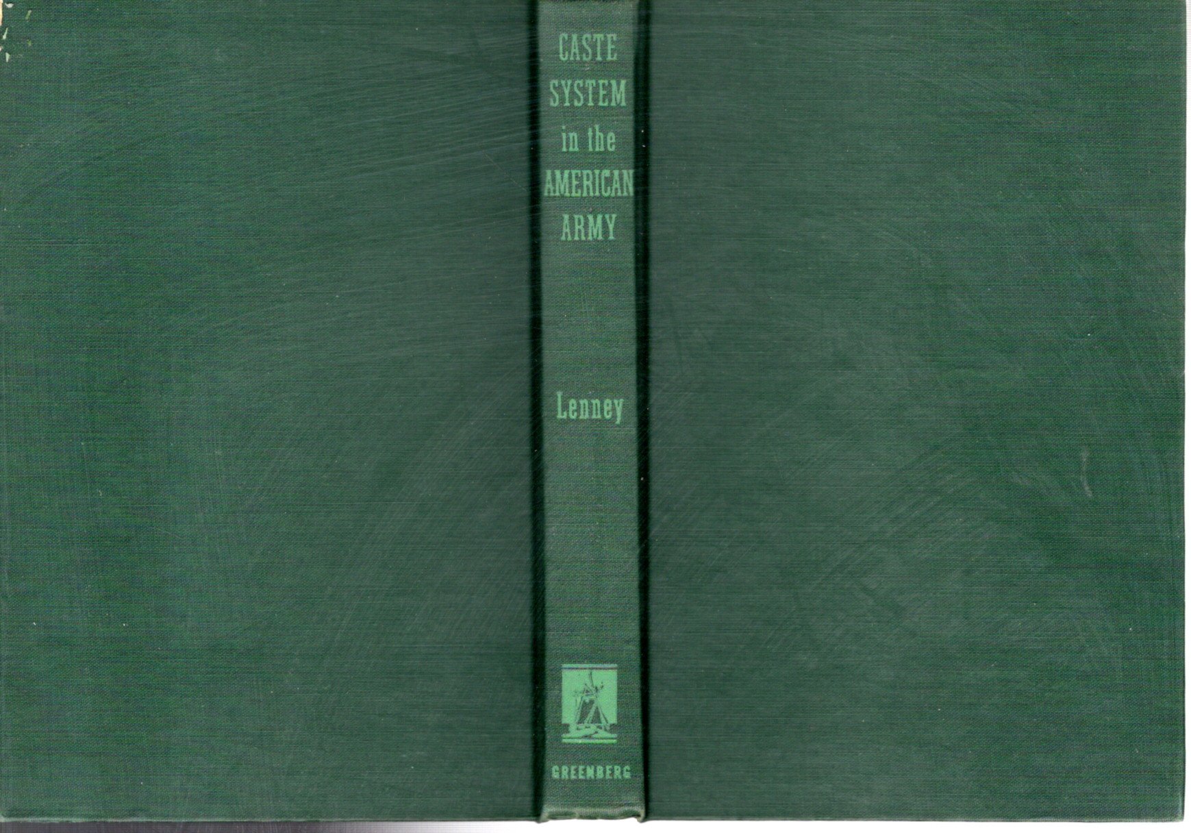 Caste System in the American Army: A Study of the Corps of Engineers ...
