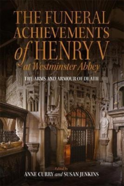 The Funeral Achievements of Henry V at Westminster Abbey : The Arms and ...