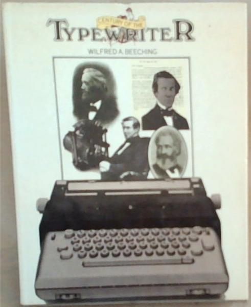 Century of the Typewriter von Beeching, Wilfred A.: Very Good Hardcover ...