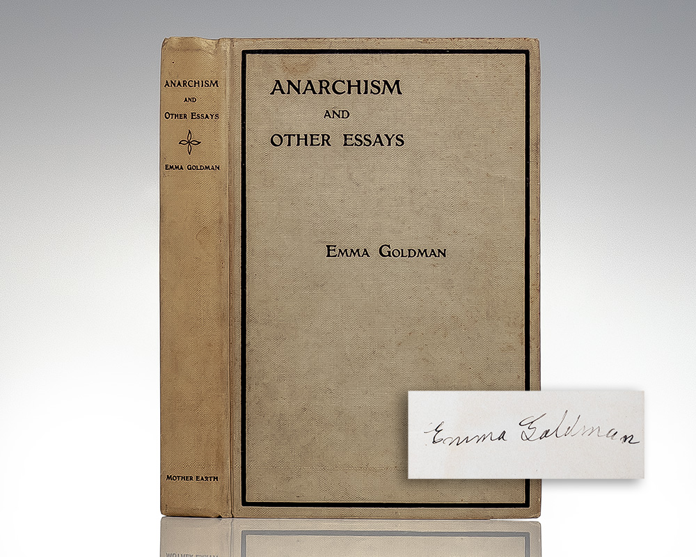 Anarchism and Other Essays. by Goldman, Emma: (1911) Signed by Author(s ...