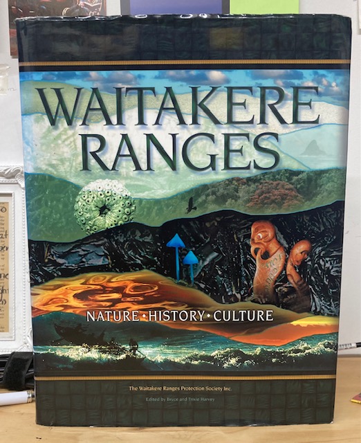 Waitakere Ranges. Ranges of Inspiration. Nature History Culture by ...