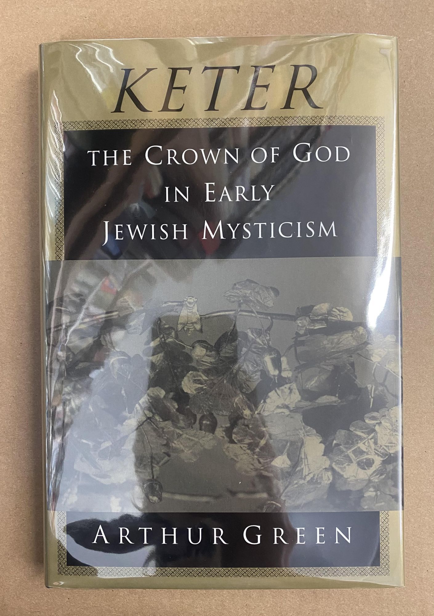 Keter: The Crown of God in Early Jewish Mysticism by Green, Arthur ...