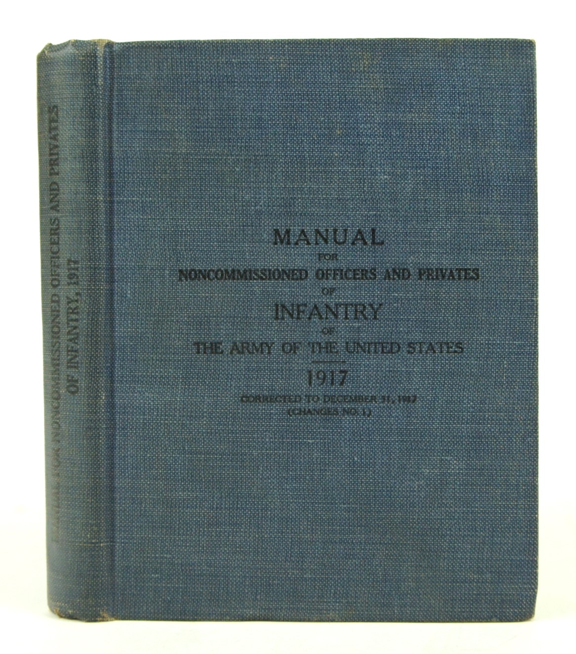 Manual For Noncommissioned Officers and Privates of Infantry of The ...