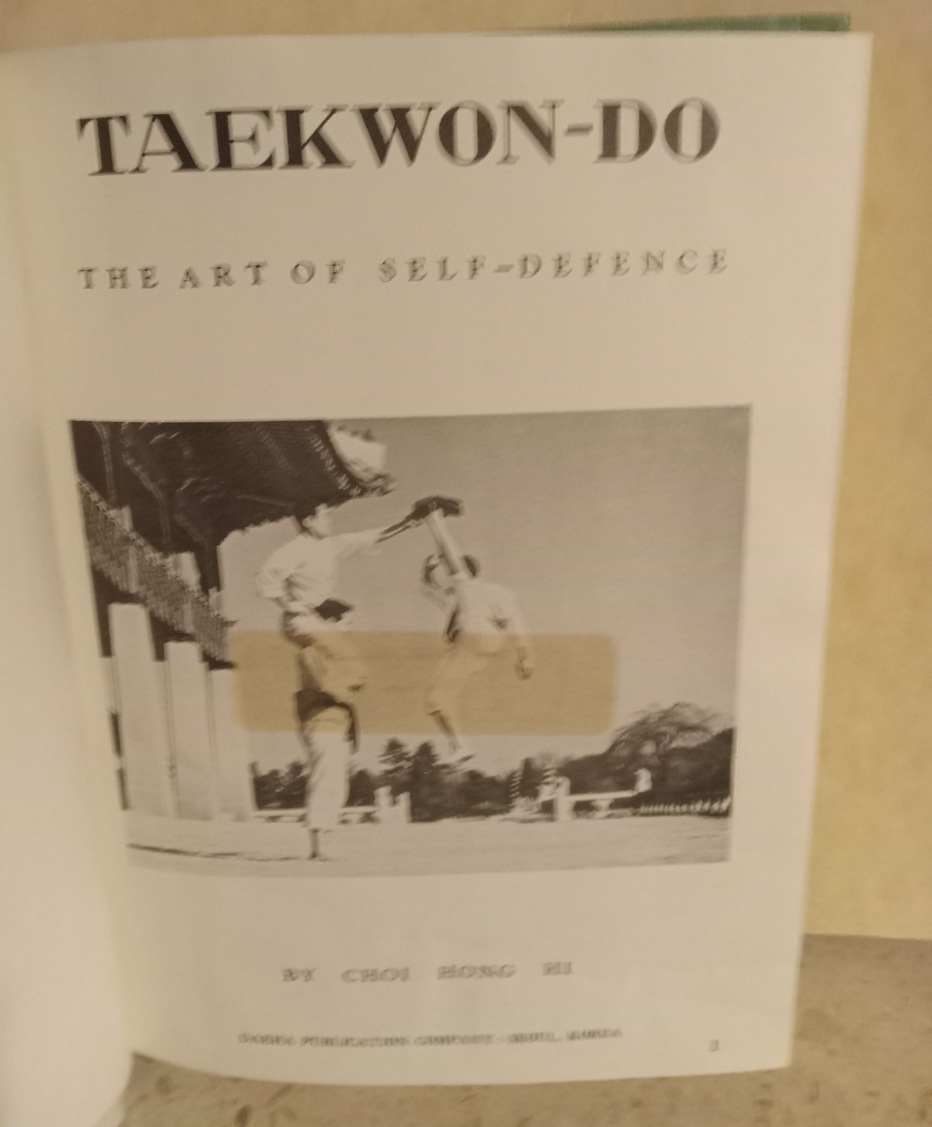 Taekwon-Do: (Tae Kwon-Do) The Art of Self-Defence by Hi, Choi Hong ...