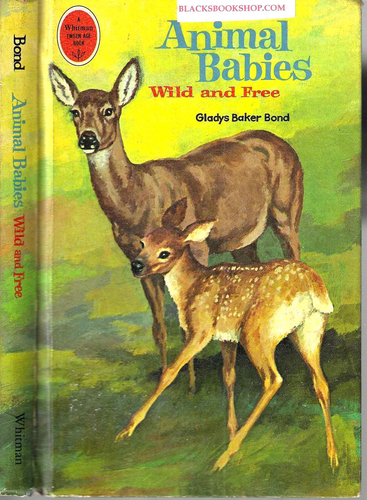 Animal Babies Wild and Free (A Whitman Tween-age Book) de Bond, Gladys ...