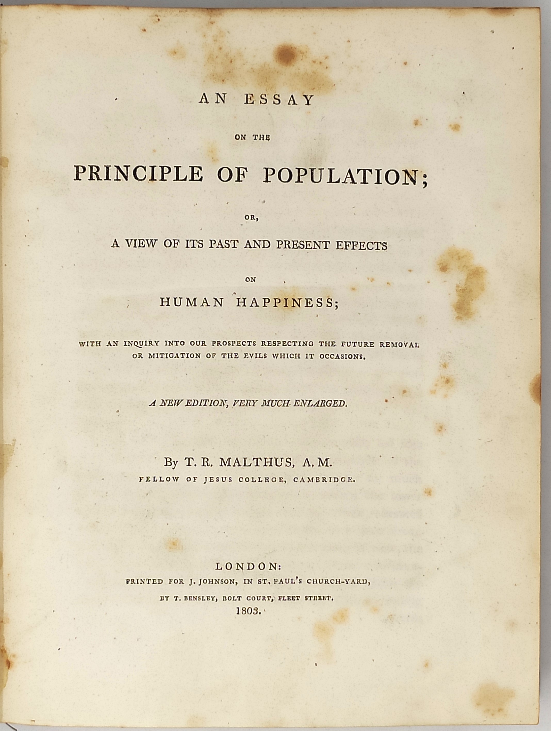An Essay On The Principle Of Population Or A View Of Its Past And Present Effects On Human