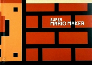 Super Mario Maker Special Collection by Takashi Tezuka; Shigeru ...