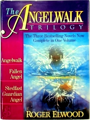 The Angelwalk Trilogy Angelwalk; Fallen Angel; Stedfast Guardian Angel ...