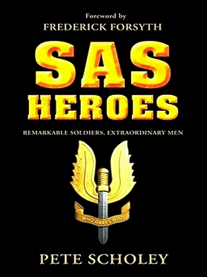 SAS Heroes Remarkable Soldiers, Extraordinary Men Special Collection by ...