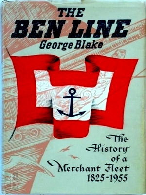 The Ben Line The History of a Merchant Fleet 1825-1955 Special ...