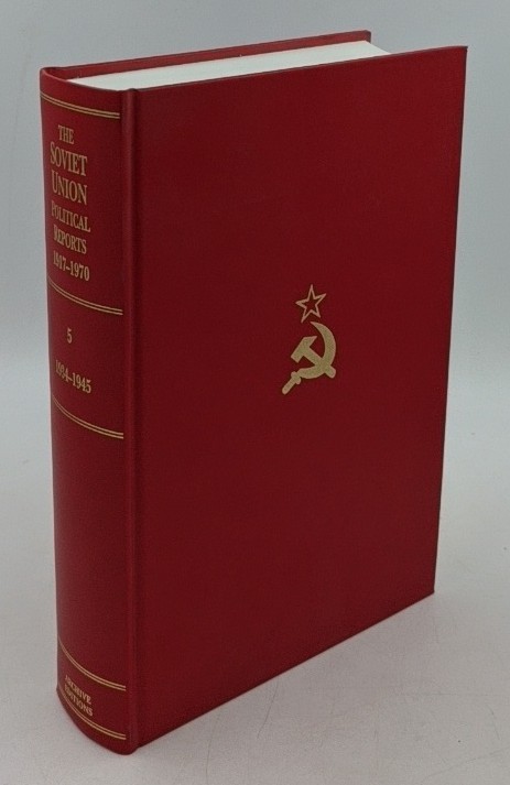 The Soviet Union Political Reports 1917-1970 - Volume 5 : 1934-1945. by ... The Soviet Union Political Reports 1917-1970 - Volume 5 : 1934-1945. by ...
