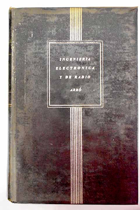 Ingeniería electrónica y de radio von Terman, Frederick Emmons: Bien ...