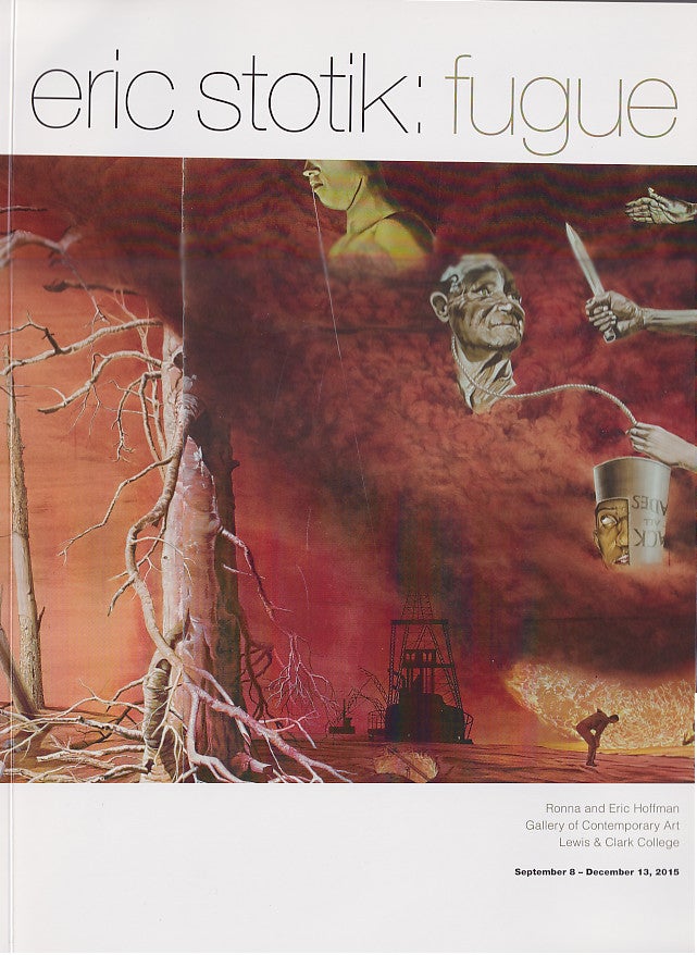 Eric Stotik: Fugue (Ronna and Eric Hoffman Gallery of Contemporary Art ...