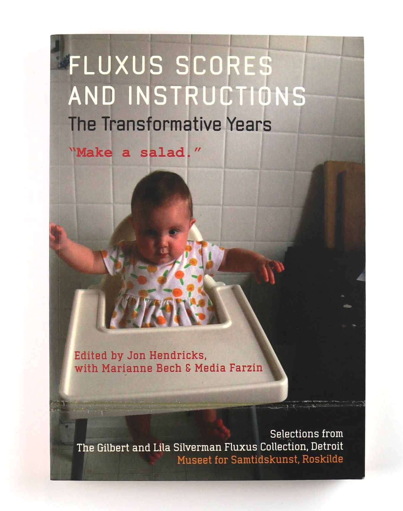 Fluxus Scores and Instructions The Transformative Years "Make a salad ...